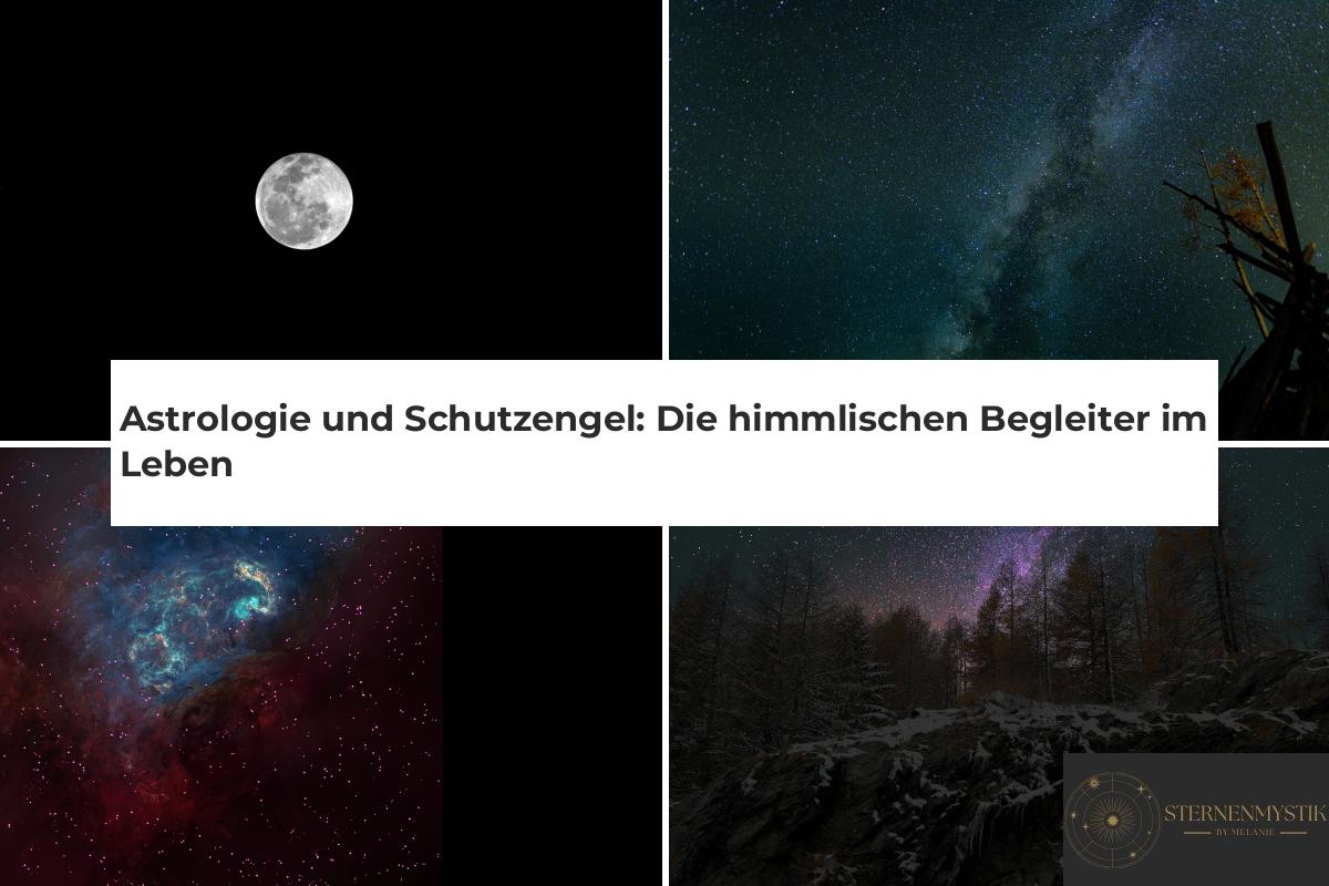 Astrologie und Schutzengel: Die himmlischen Begleiter im Leben | Sternenmystik