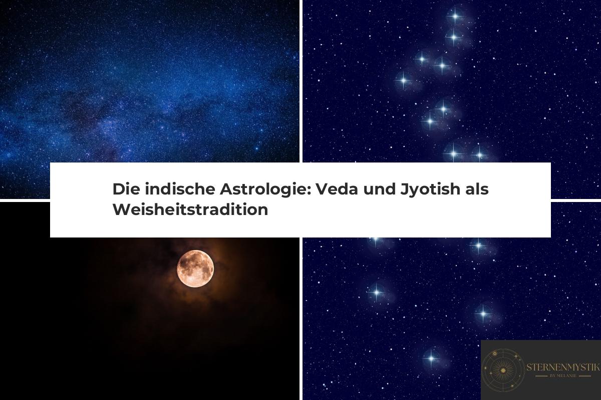 Die indische Astrologie: Veda und Jyotish als Weisheitstradition ...